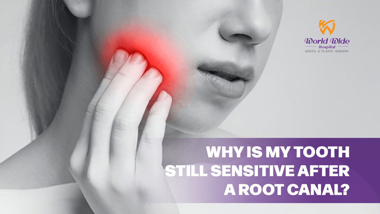 WHY IS MY TOOTH STILL SENSITIVE AFTER A ROOT CANAL? - Dental Center Vietnam