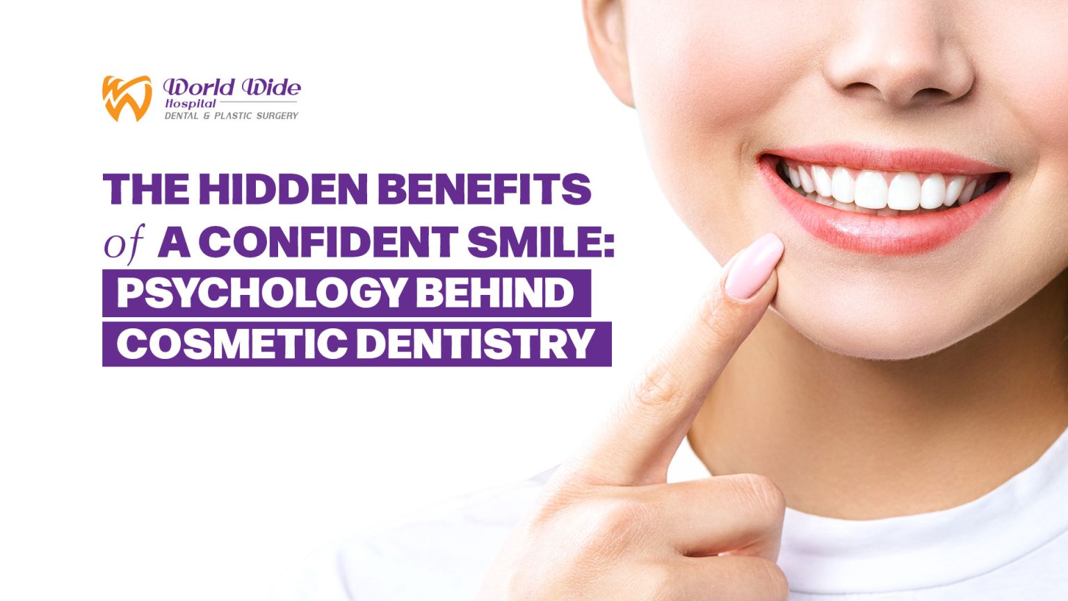 THE HIDDEN BENEFITS OF A CONFIDENT SMILE: PSYCHOLOGY BEHIND COSMETIC ...