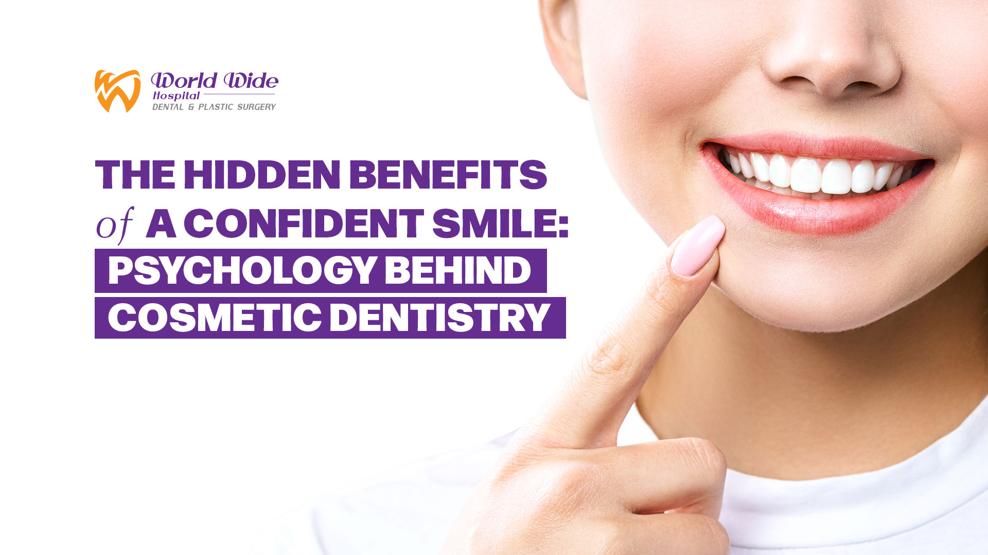 THE HIDDEN BENEFITS OF A CONFIDENT SMILE: PSYCHOLOGY BEHIND COSMETIC ...