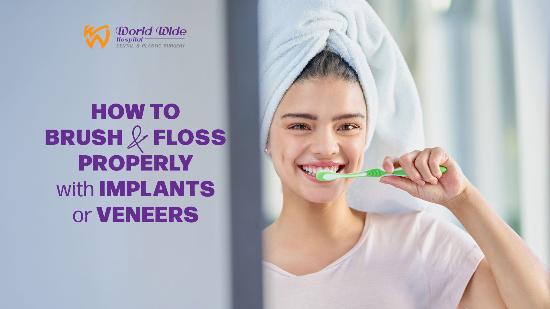 HOW TO BRUSH AND FLOSS PROPERLY WITH IMPLANTS OR VENEERS - Dental ...