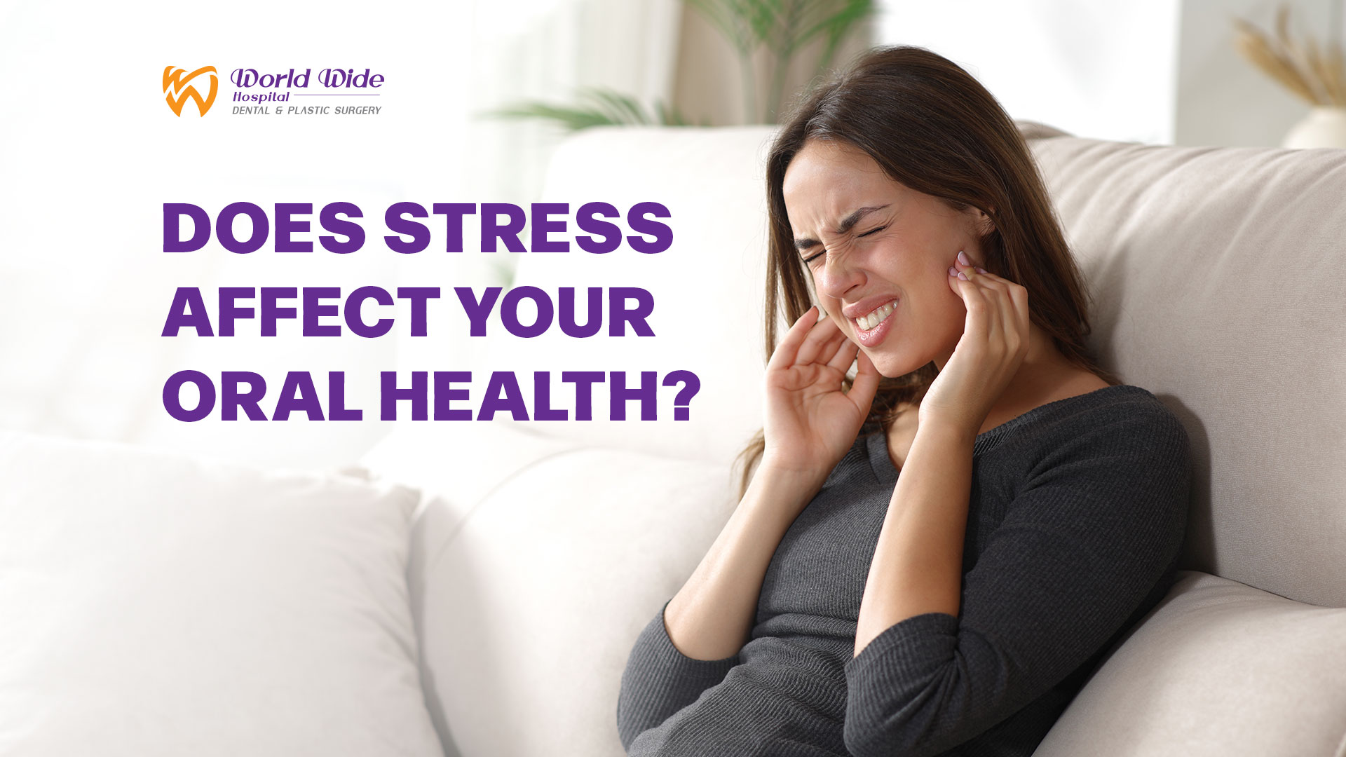 DOES STRESS AFFECT YOUR ORAL HEALTH? - Dental Center Vietnam