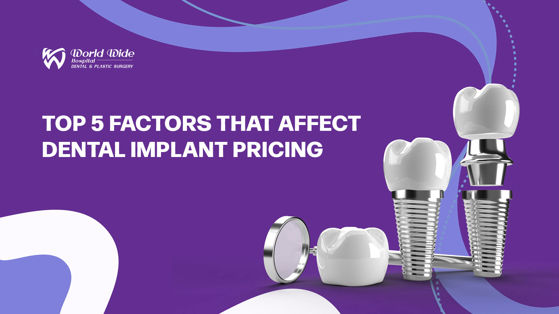 TOP 5 FACTORS THAT AFFECT DENTAL IMPLANT PRICING - Dental Center Vietnam